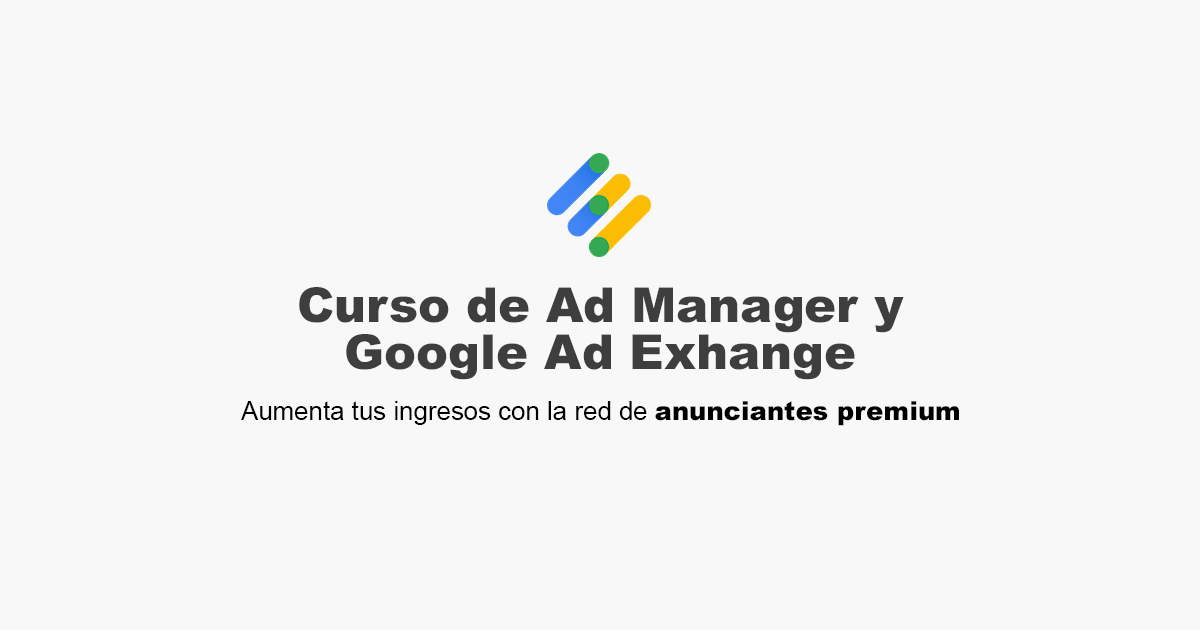 Curso de Ad Manager y Google Ad Exchange GRATIS